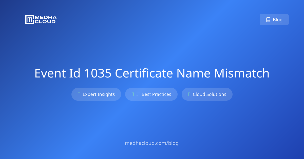 Event ID 1035: Certificate Name Mismatch