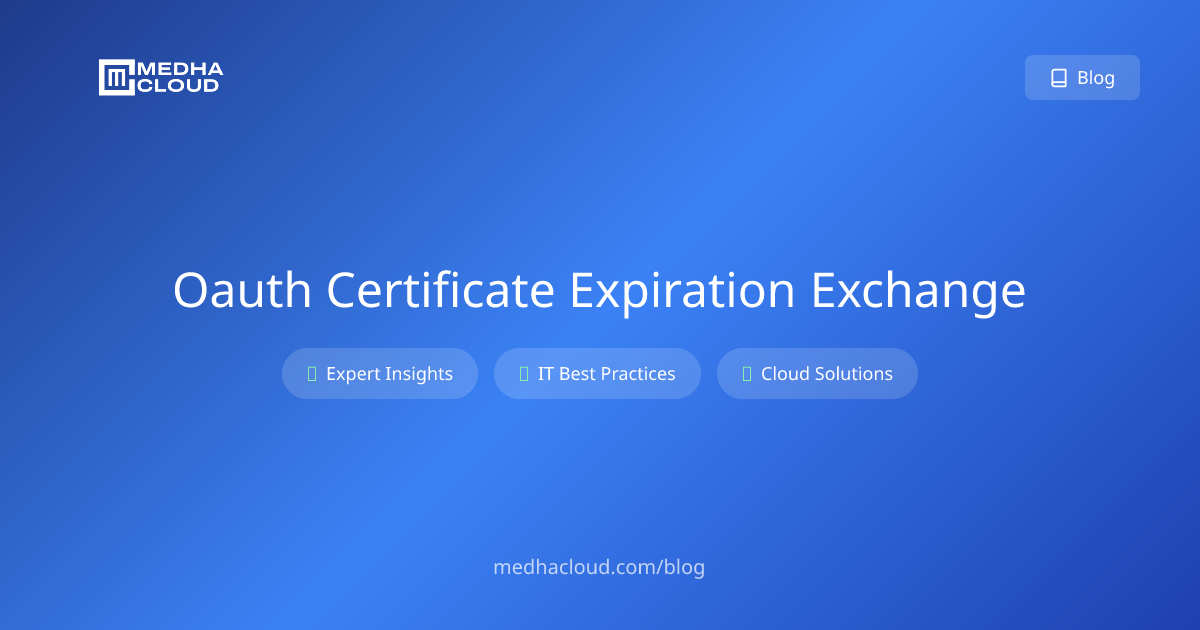 OAuth Certificate Expiration in Exchange - Fix Guide 2025